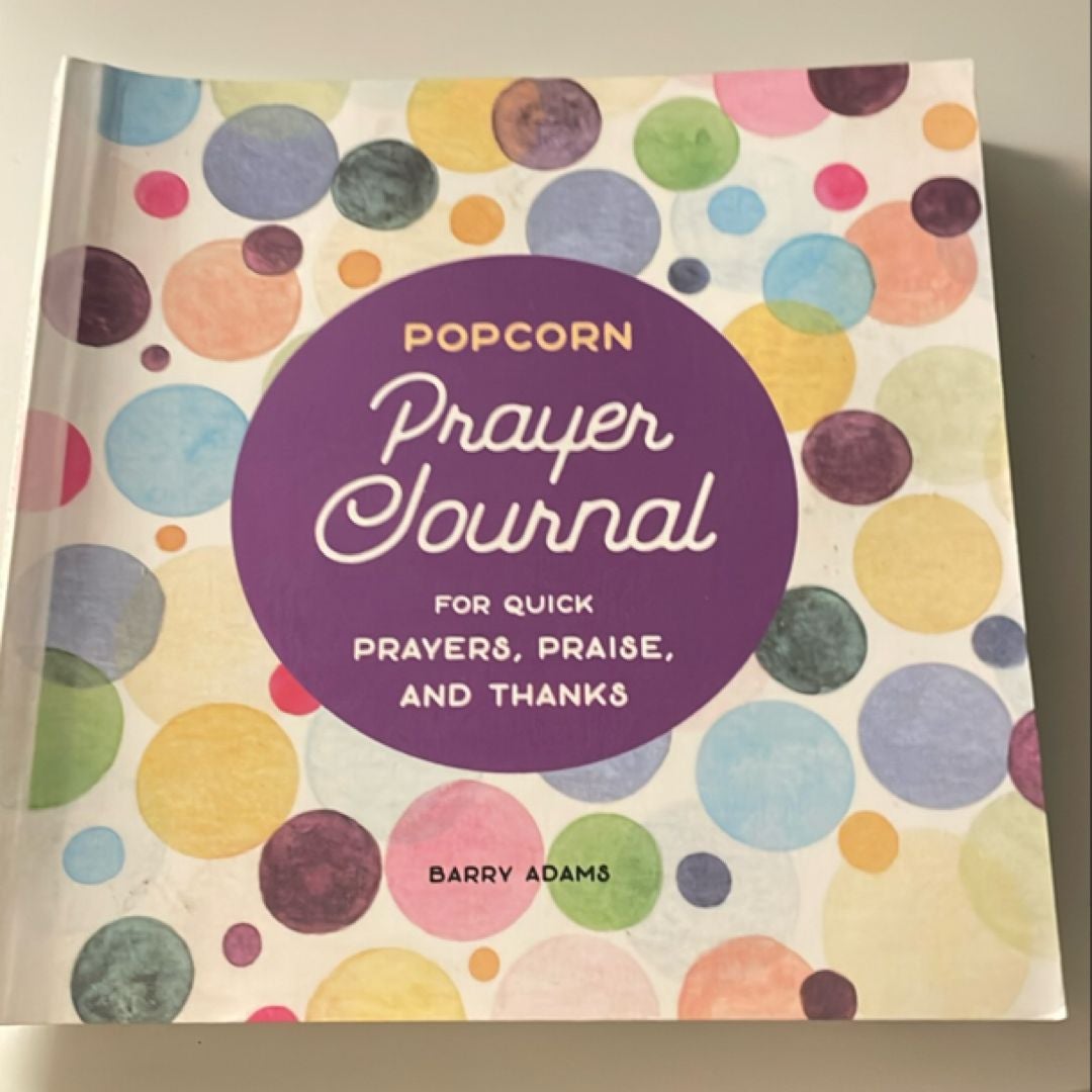 Popcorn Prayer Journal by Barry Adams