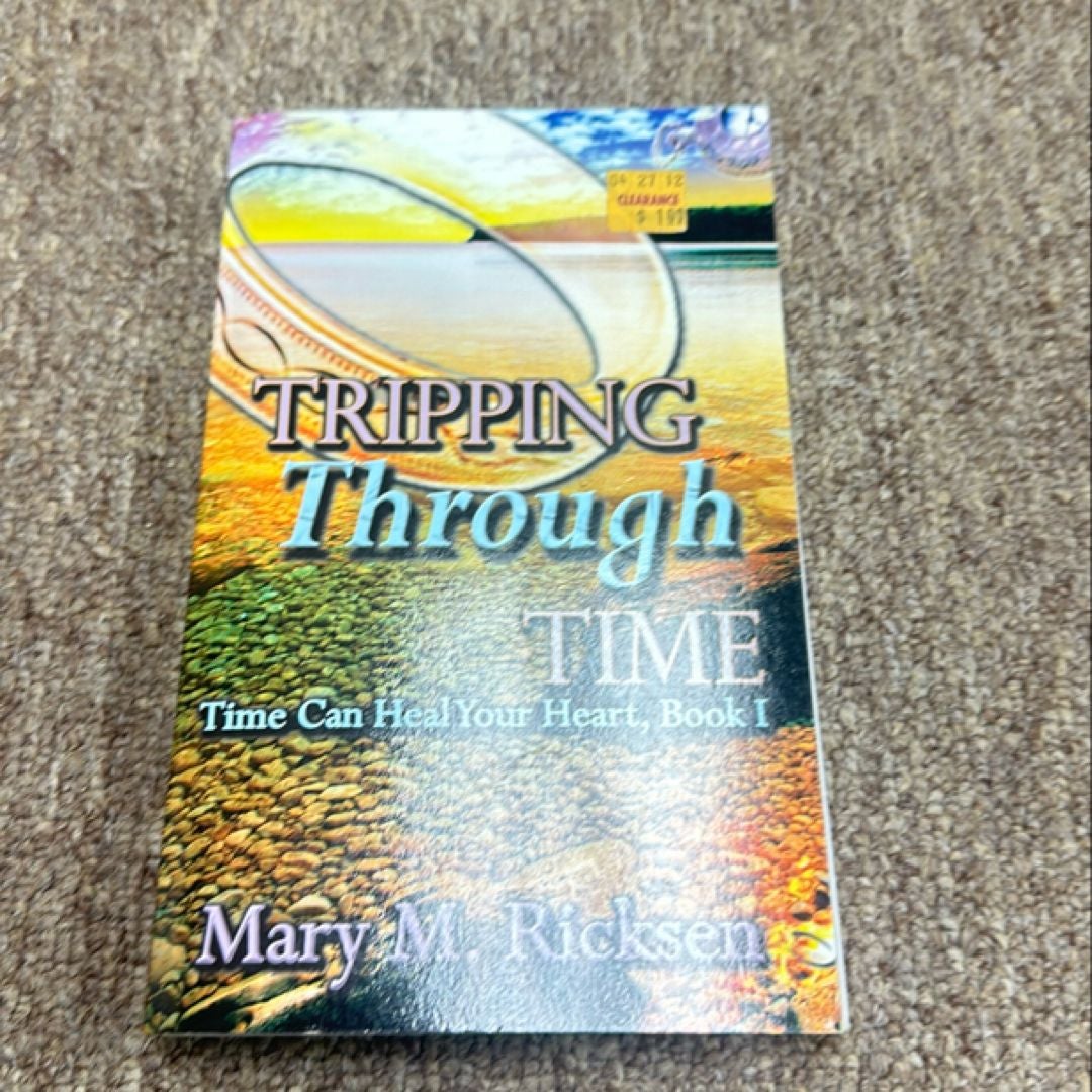 Tripping Through Time by Mary M. Ricksen