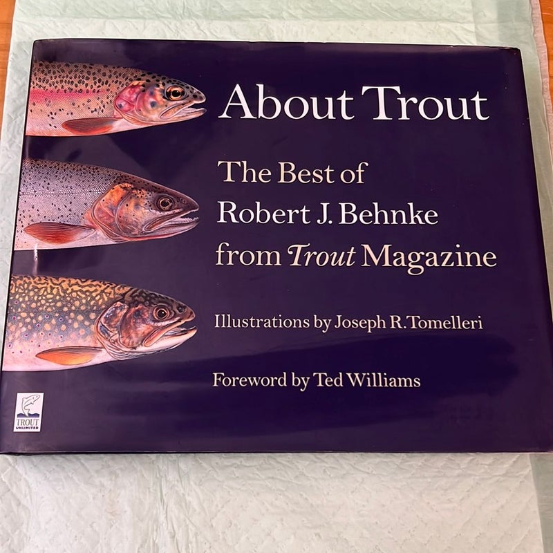 About Trout by Robert J. Behnke, Ted Williams, Charles Gauvin