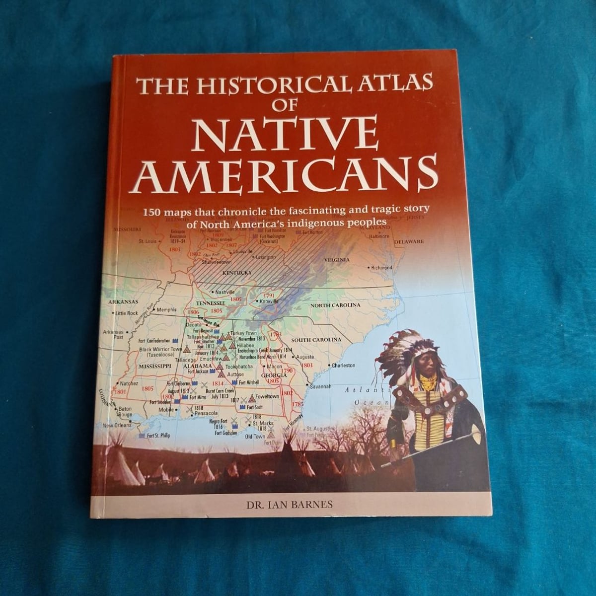 Historical Atlas of Native Americans by I. A. N. BARNES
