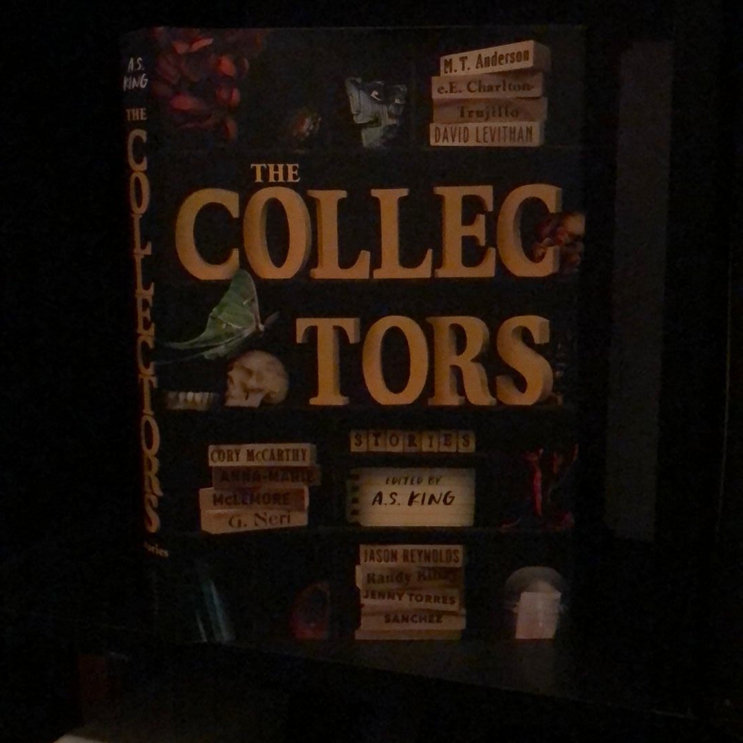 The Collectors: Stories by M. T. Anderson, E. E. Charlton-Trujillo ...