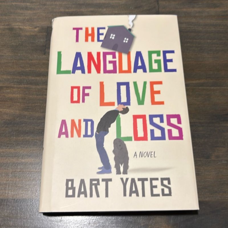The Language of Love and Loss by Bart Yates