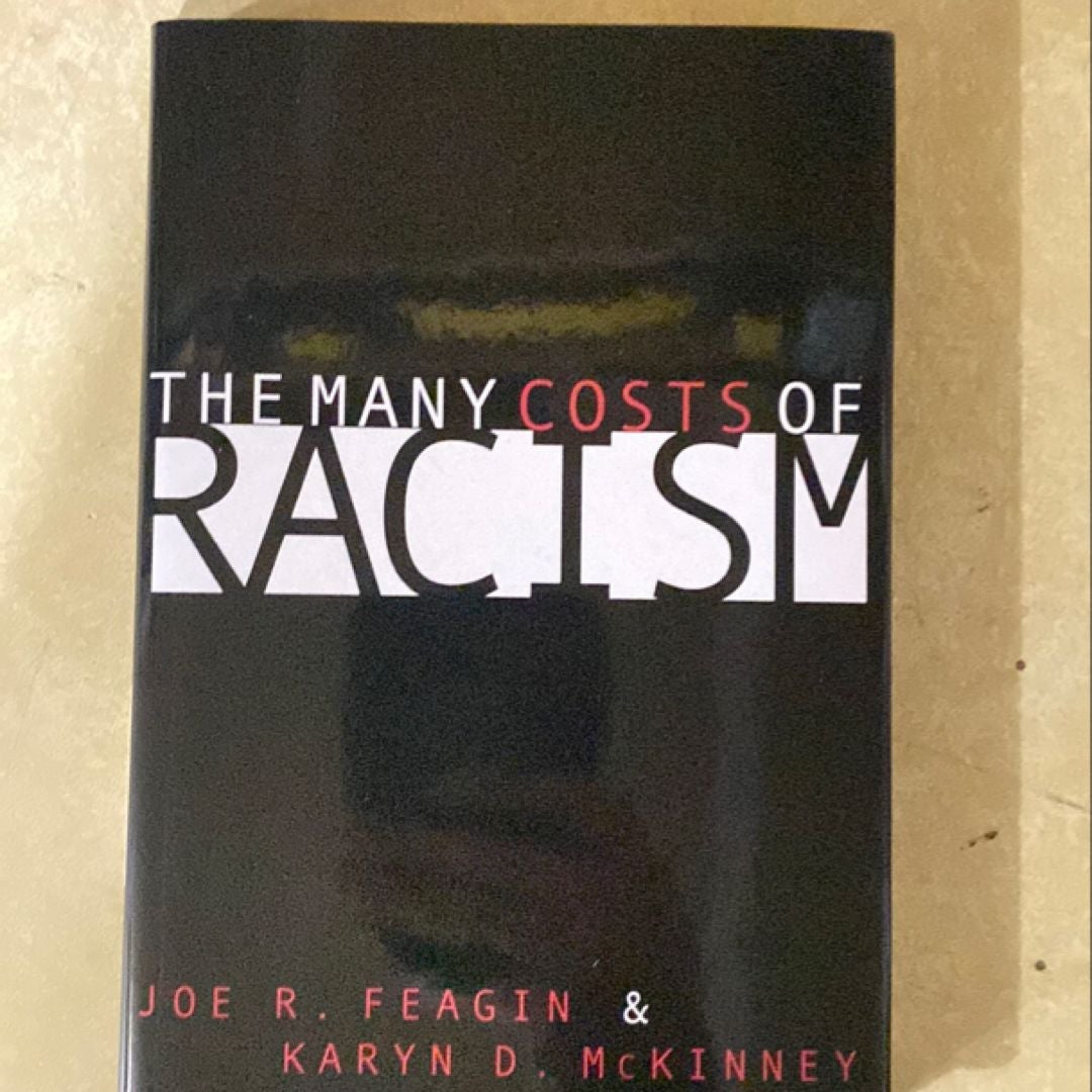 The Many Costs of Racism by Joe R. Feagin, Karyn D. McKinney