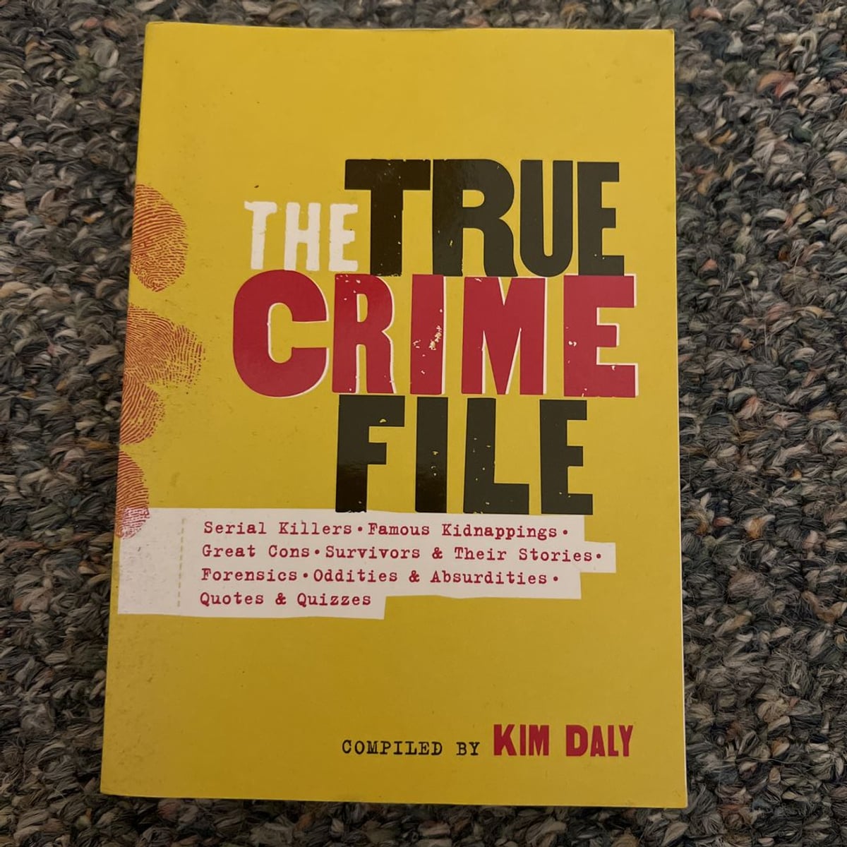 The True Crime File by Kim Daly