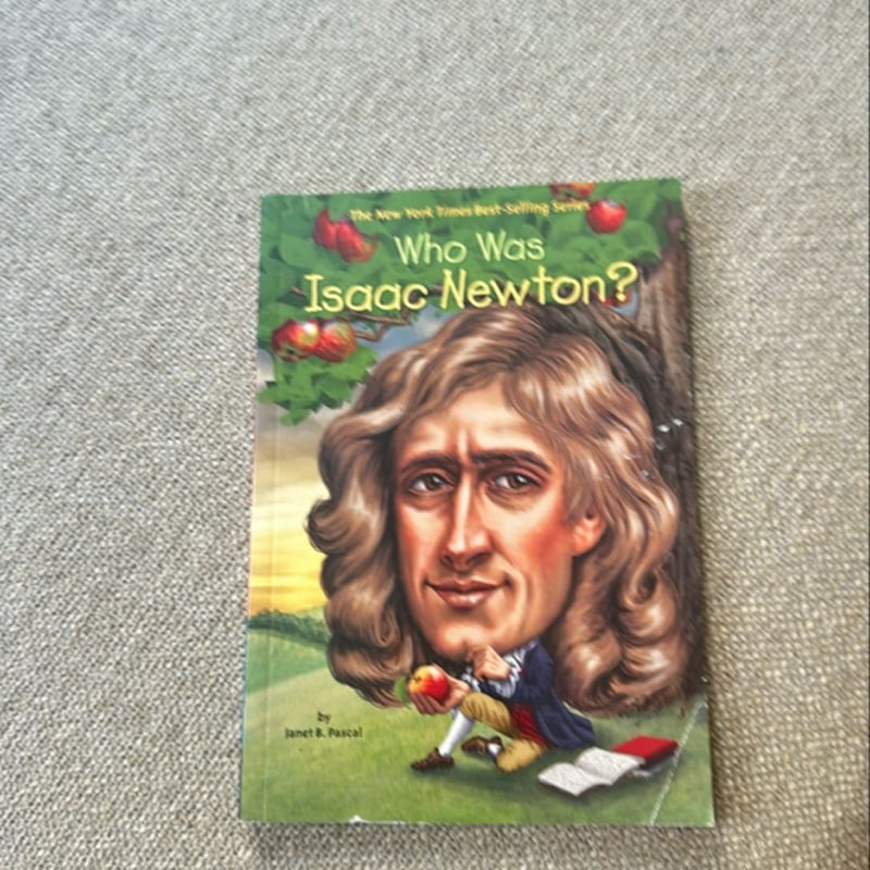 Who Was Isaac Newton? by Who HQ, Janet B. Pascal
