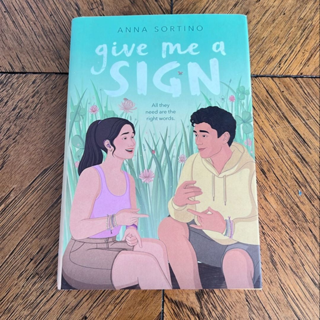 Give Me a Sign by Anna Sortino