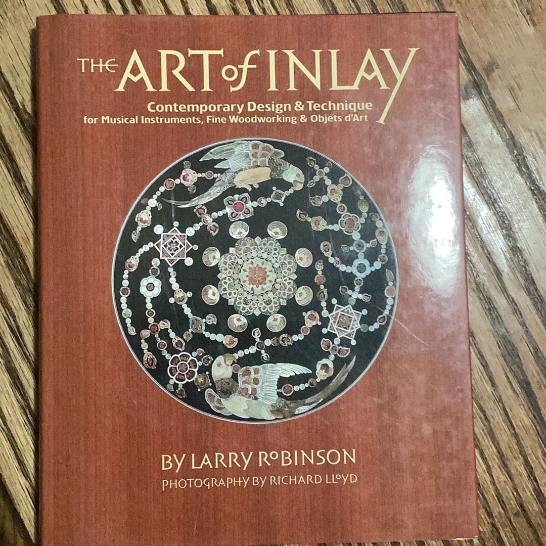 The Art of Inlay by Larry Robinson