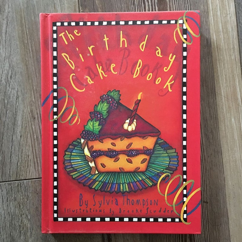 Birthday Cake Book by Sylvia Thompson, Hardcover | Pangobooks