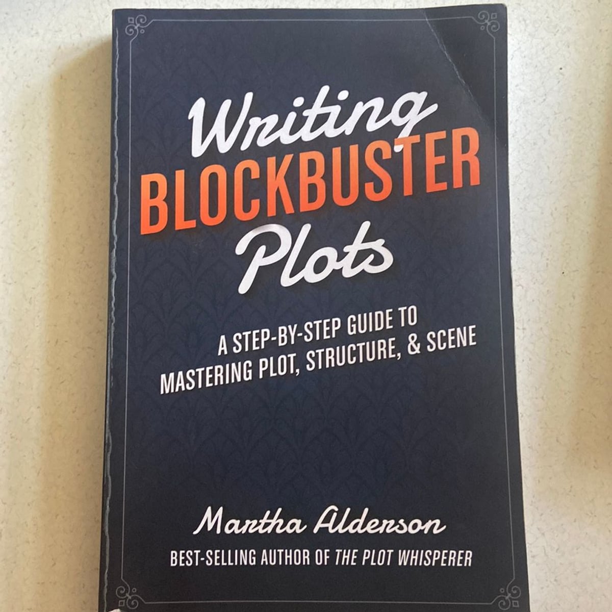 Writing Blockbuster Plots by Martha Alderson