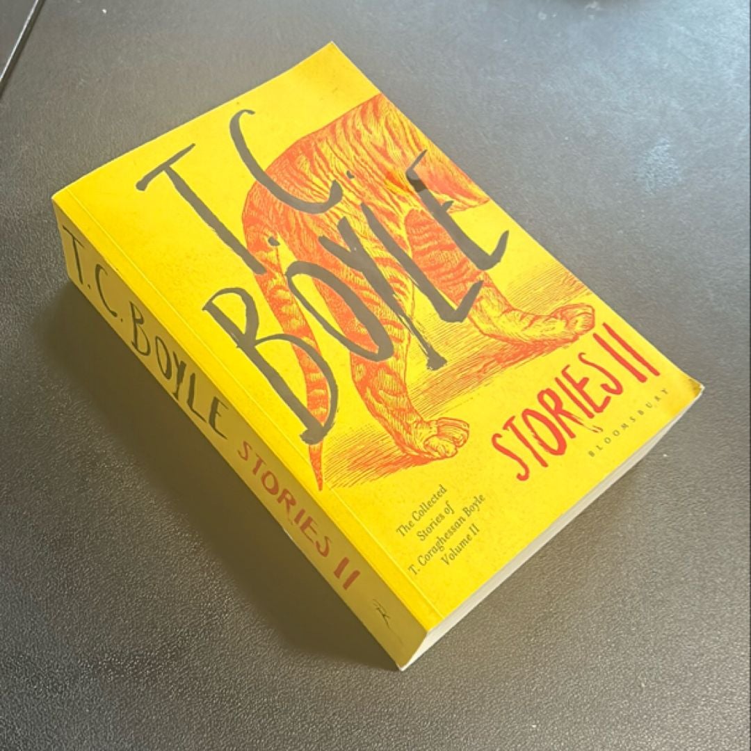 T. C. Boyle Stories II by T. C. Boyle