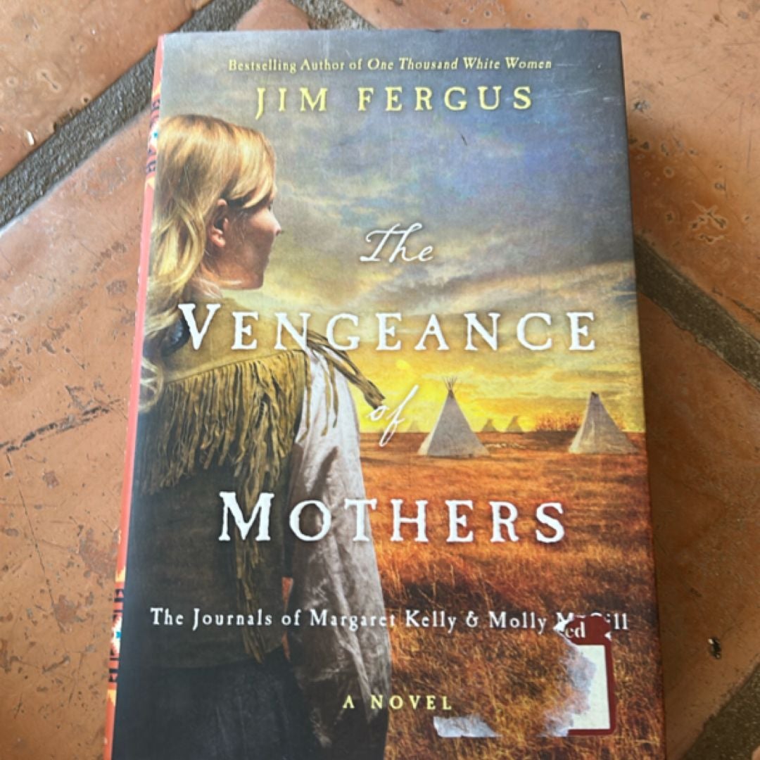 The Vengeance of Mothers by Jim Fergus