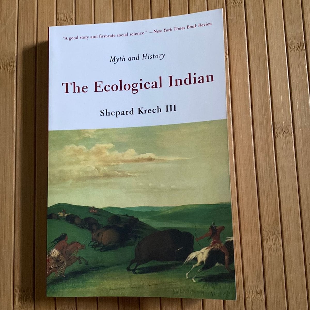 Ecological Indian by Shepard Krech