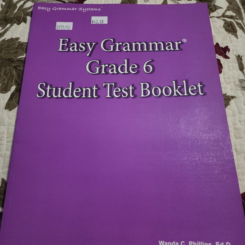 Easy Grammar Grade 6 Student Test Booklet by Wanda C. Phillips