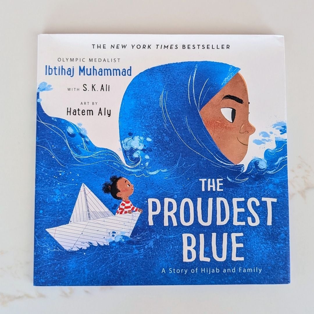 The Proudest Blue by Ibtihaj Muhammad, S. K. Ali
