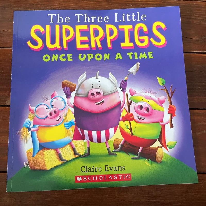 The Three Little Superpigs Once Upon a Time by Claire Evans , Paperback ...