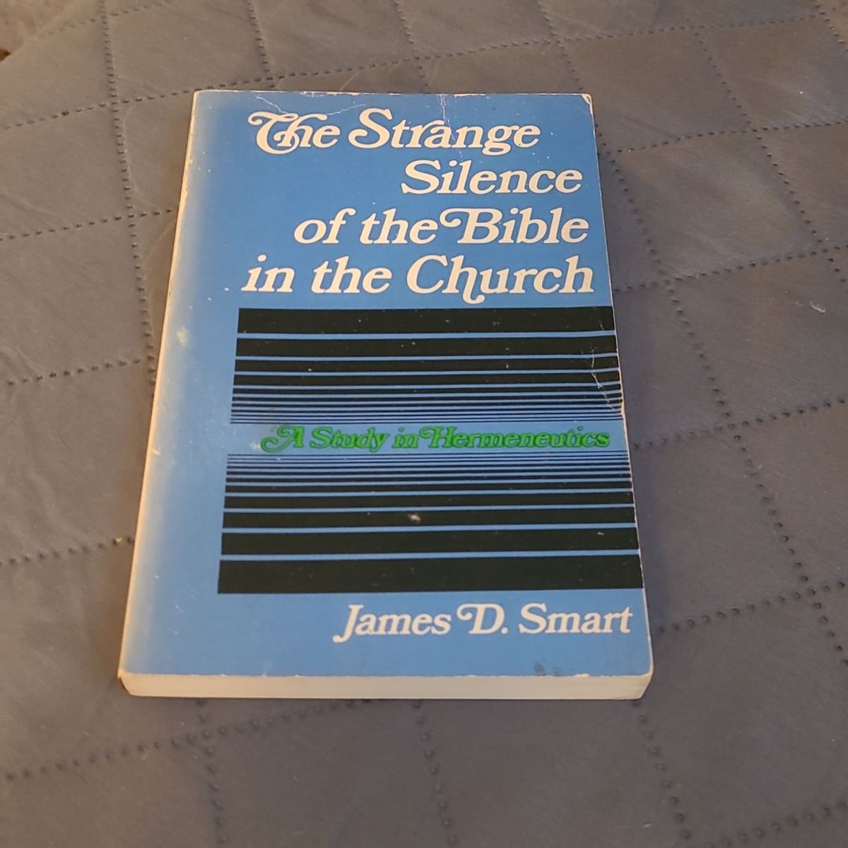 The Strange Silence of the Bible in the Church by James D. Smart