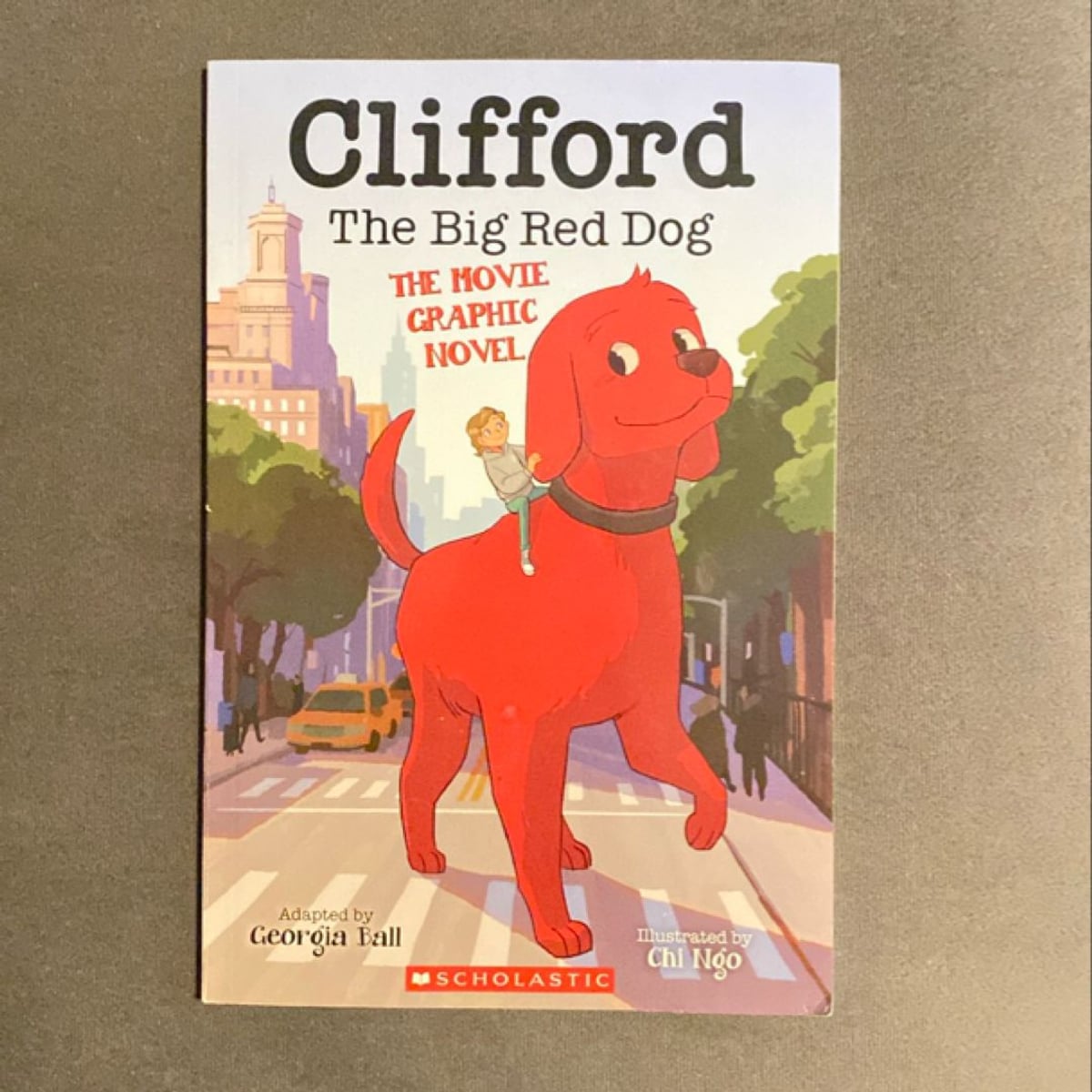 Clifford the Big Red Dog: the Movie Graphic Novel by Georgia Ball