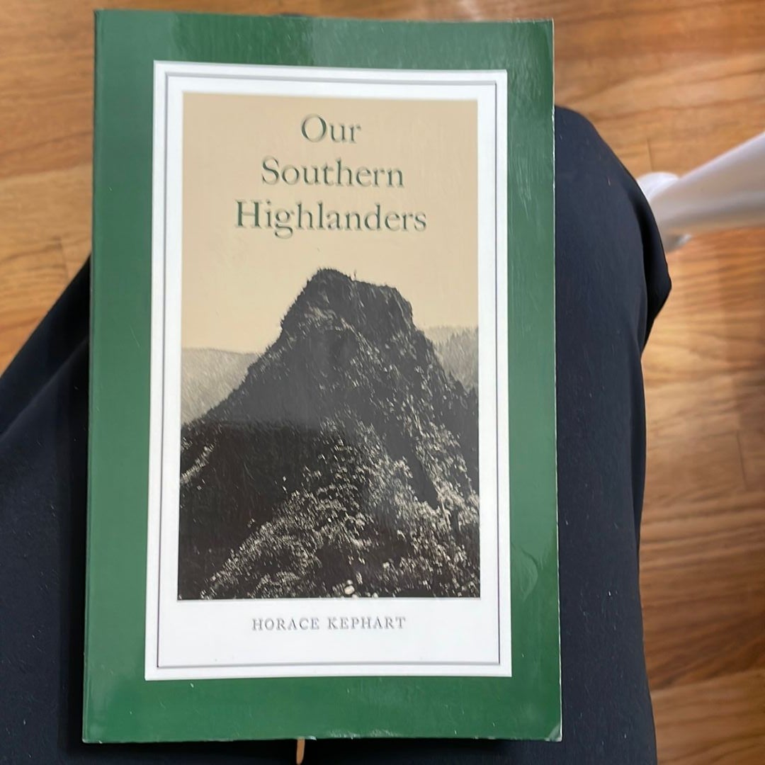 Our Southern Highlanders by Horace Kephart, Paperback | Pangobooks