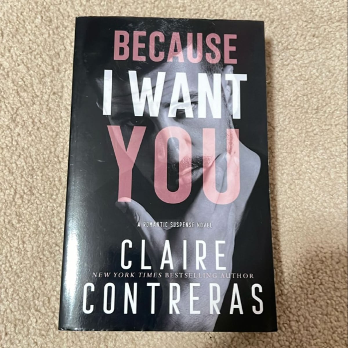 Because I Want You by Claire Contreras