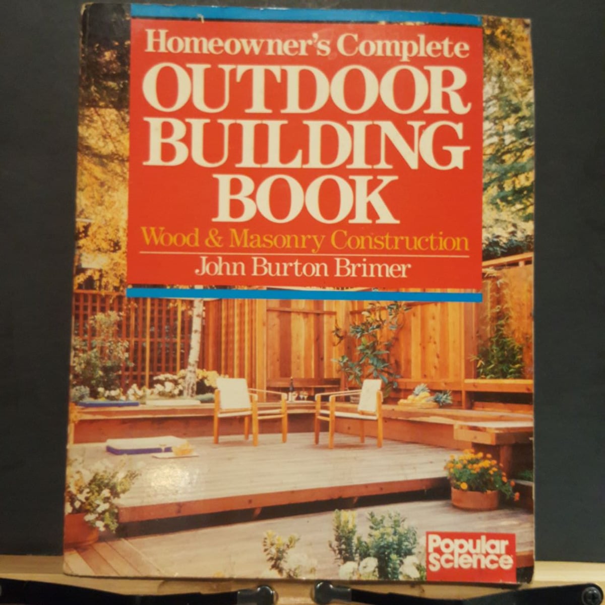 The Homeowner's Complete Outdoor Building Book (Wood and Masonry ...