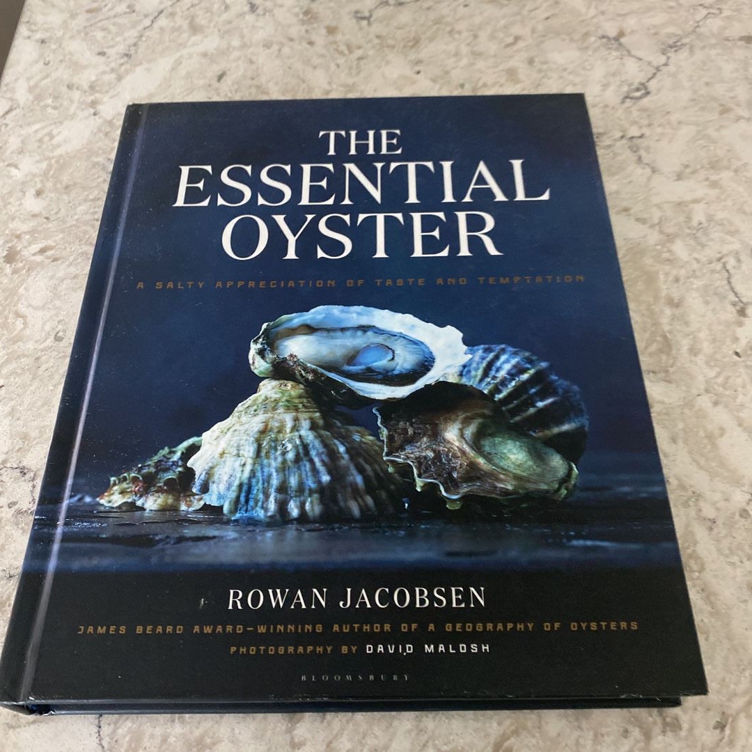 The Essential Oyster by Rowan Jacobsen, Hardcover | Pangobooks