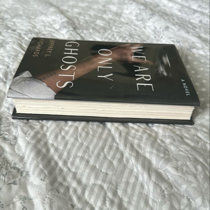 We Are Only Ghosts by Jeffrey L. Richards, Hardcover | Pangobooks
