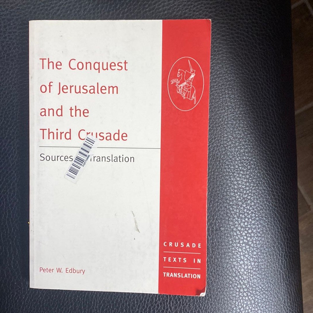 The Conquest of Jerusalem and the Third Crusade by Peter W. Edbury