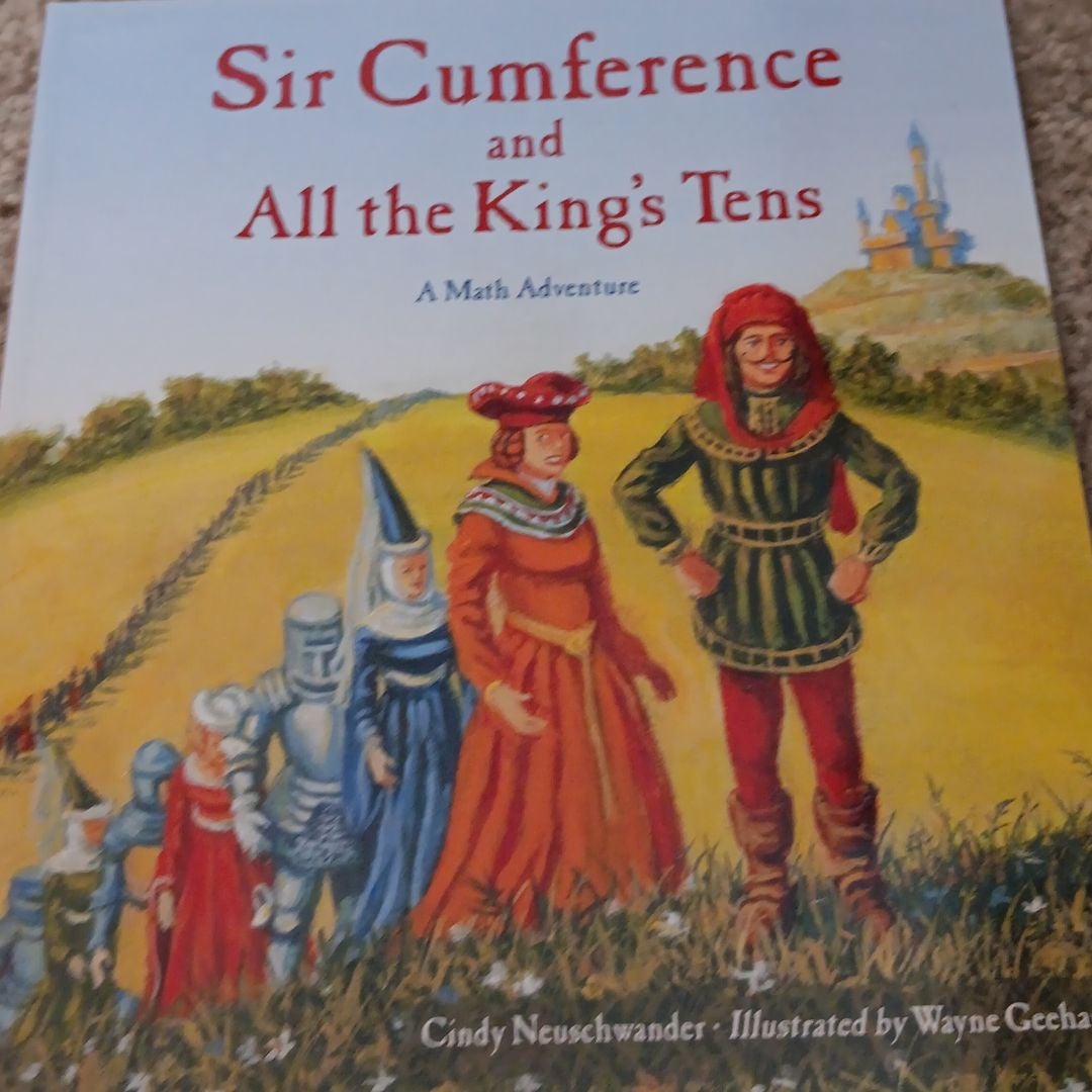 Sir Cumference and All the King's Tens by Cindy Neuschwander, Paperback ...