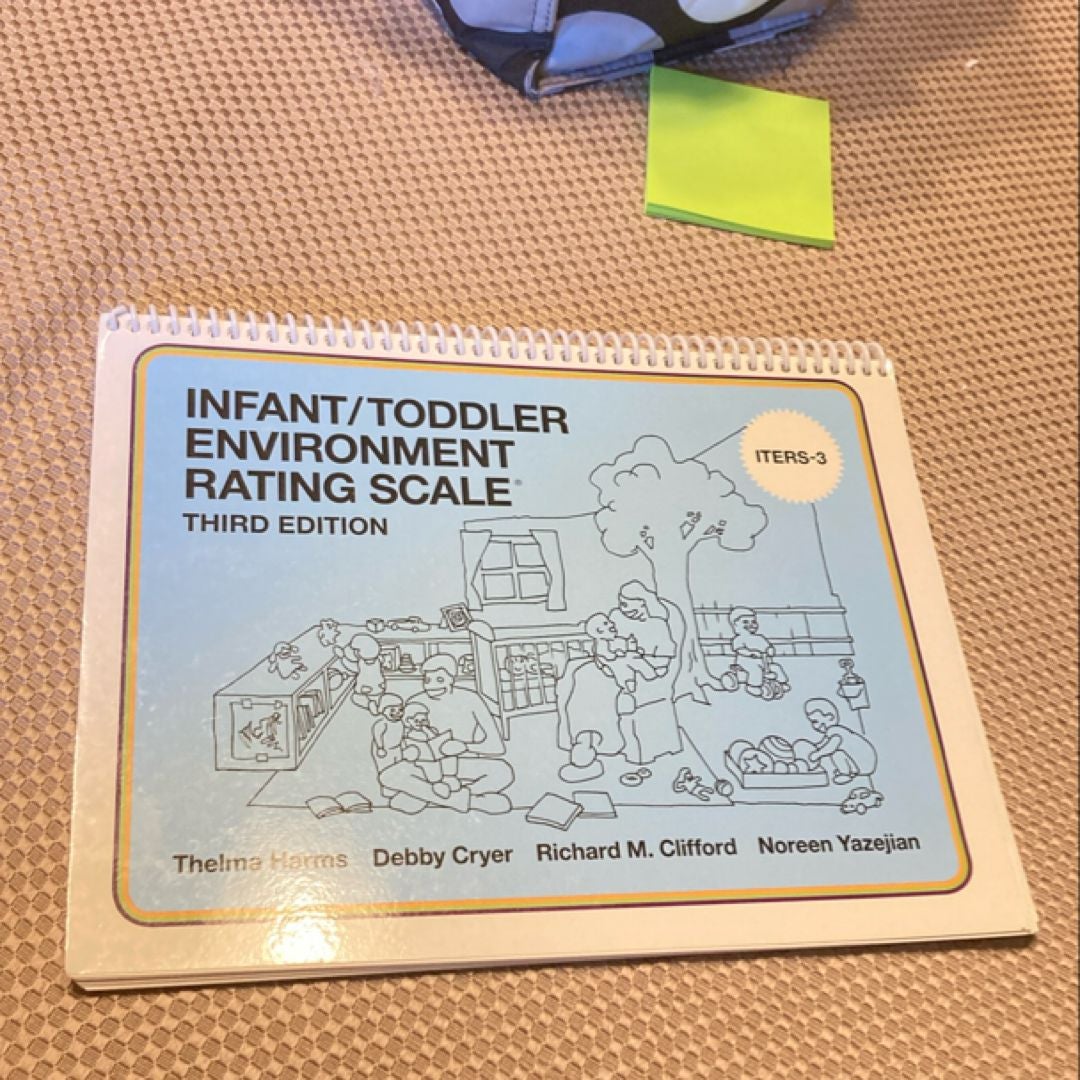 Infant/Toddler Environment Rating Scale (ITERS-3) by Thelma Harms ...