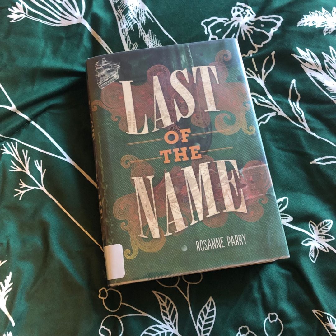 Last of the Name by Rosanne Parry