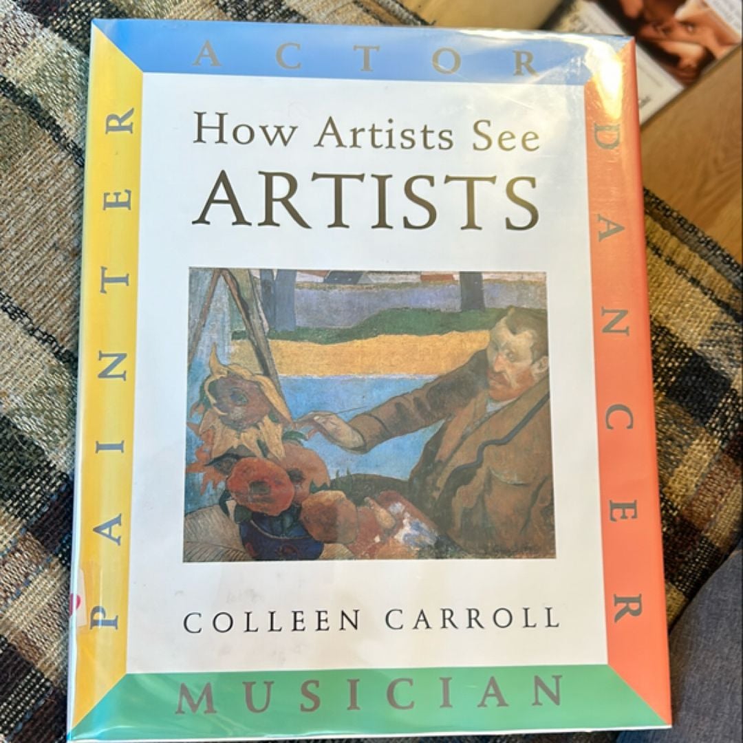 How Artists See Artists by Colleen Carroll