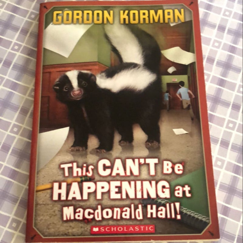 This Can't Be Happening at Macdonald Hall! by Gordon Korman