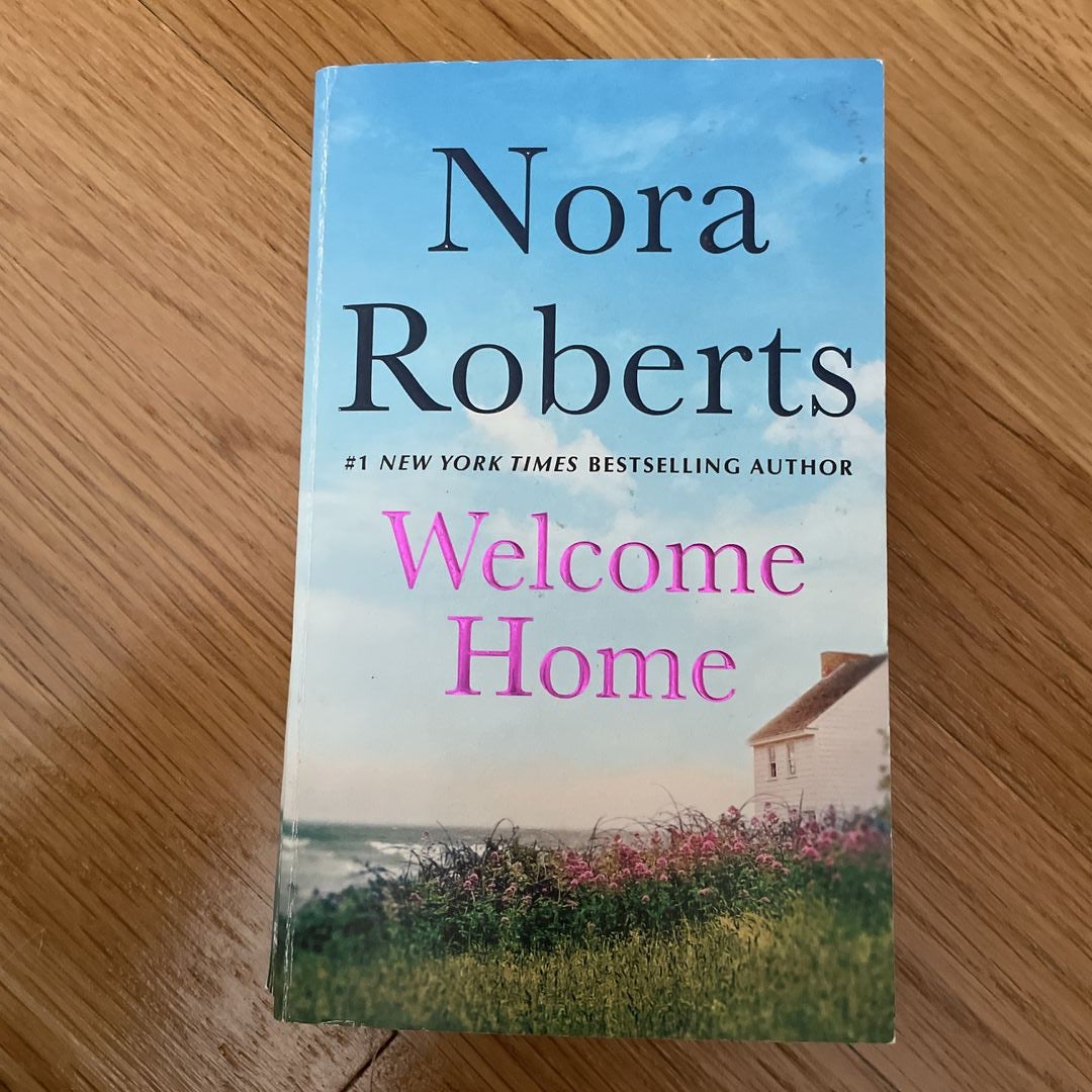 Welcome Home by Nora Roberts