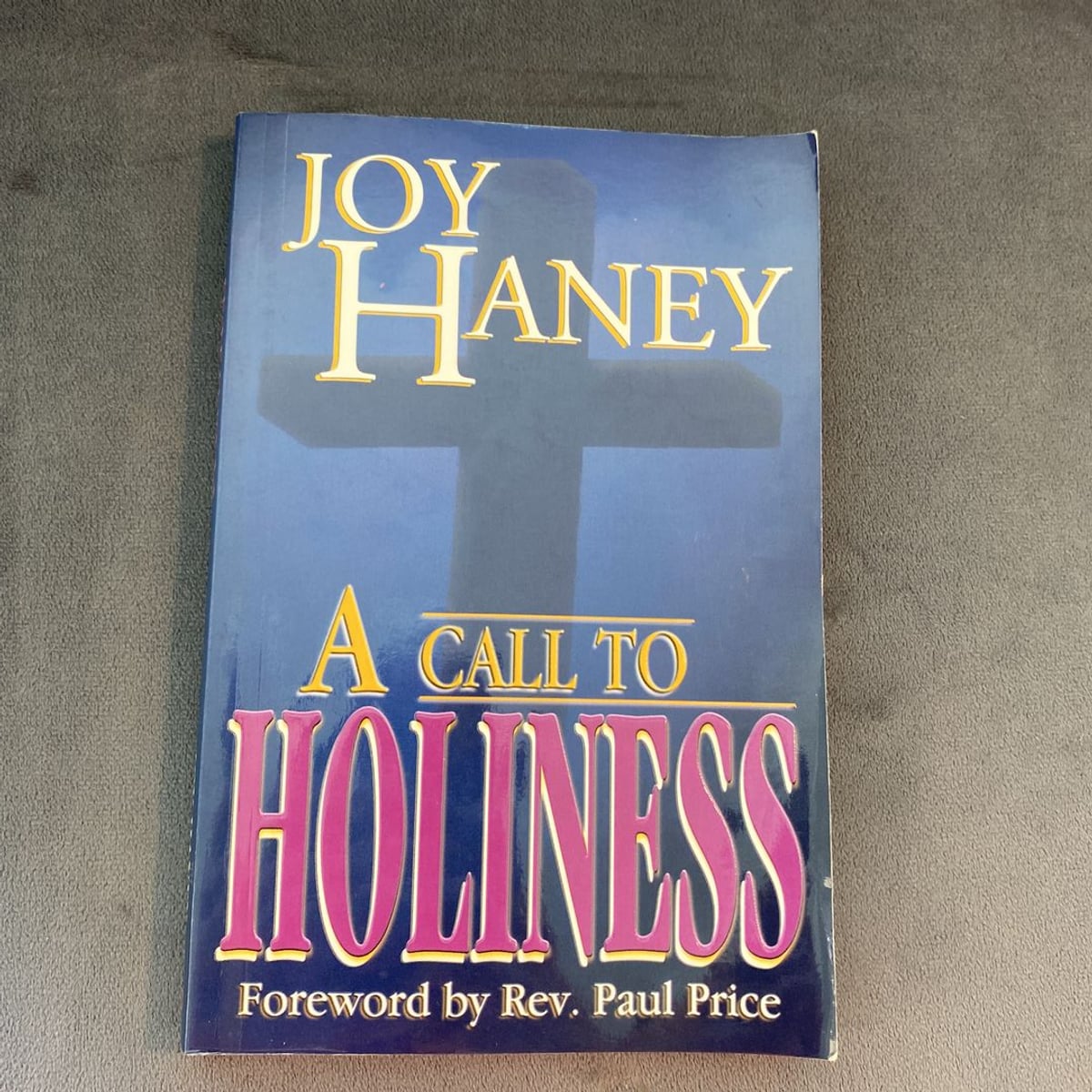 A Call to Holiness by Joy Haney