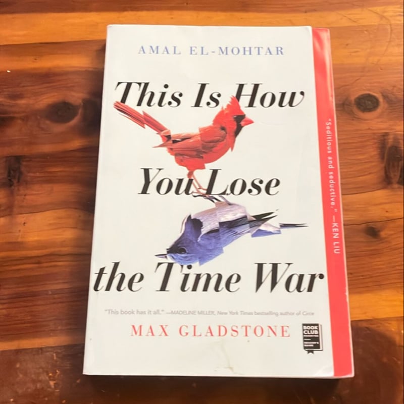 This Is How You Lose the Time War by Amal El-Mohtar, Max Gladstone