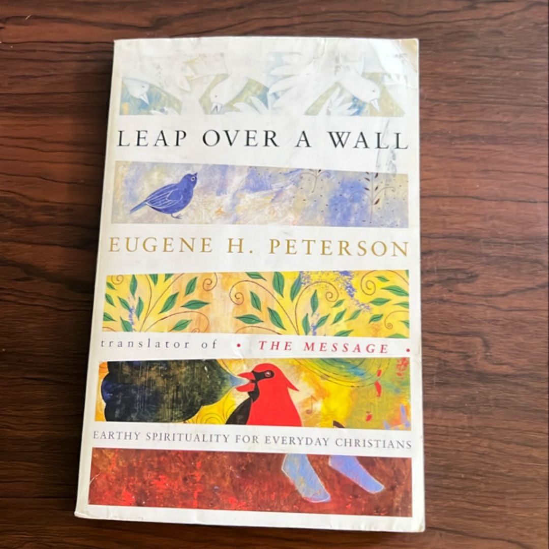Leap over a Wall by Eugene H. Peterson