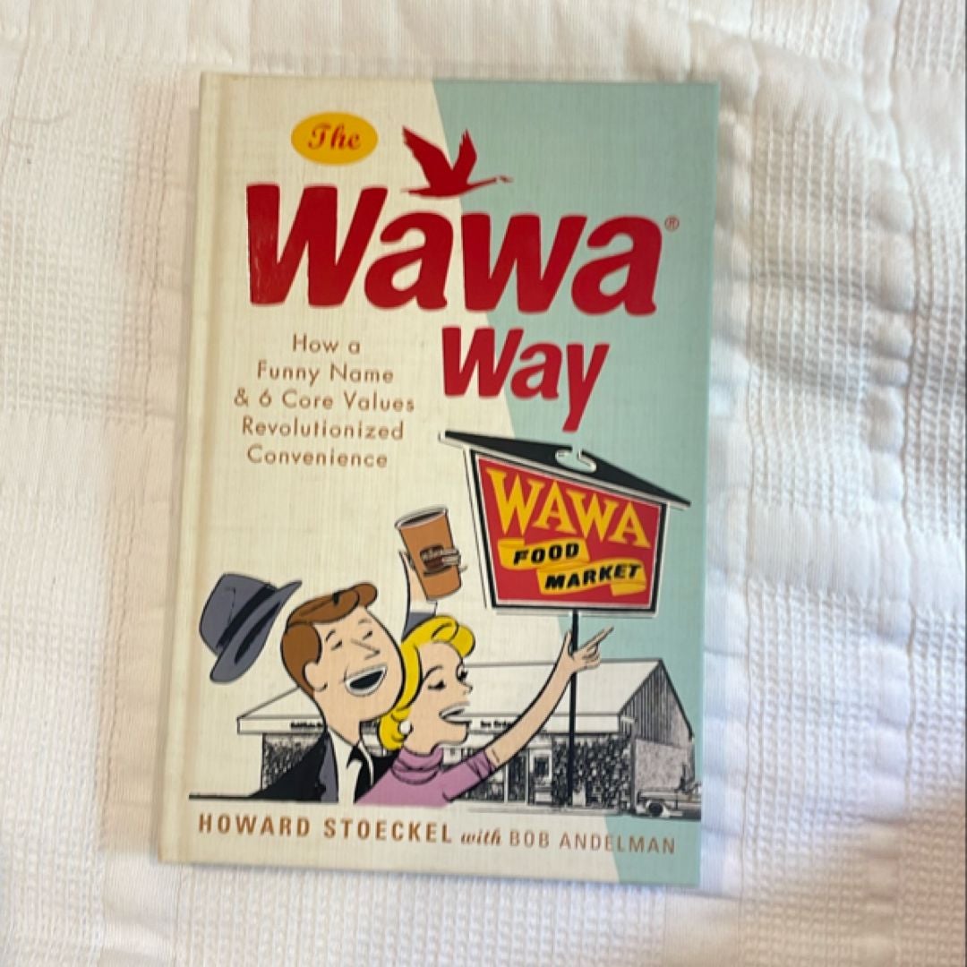 The Wawa Way by Howard Stoeckel, Bob Andelman