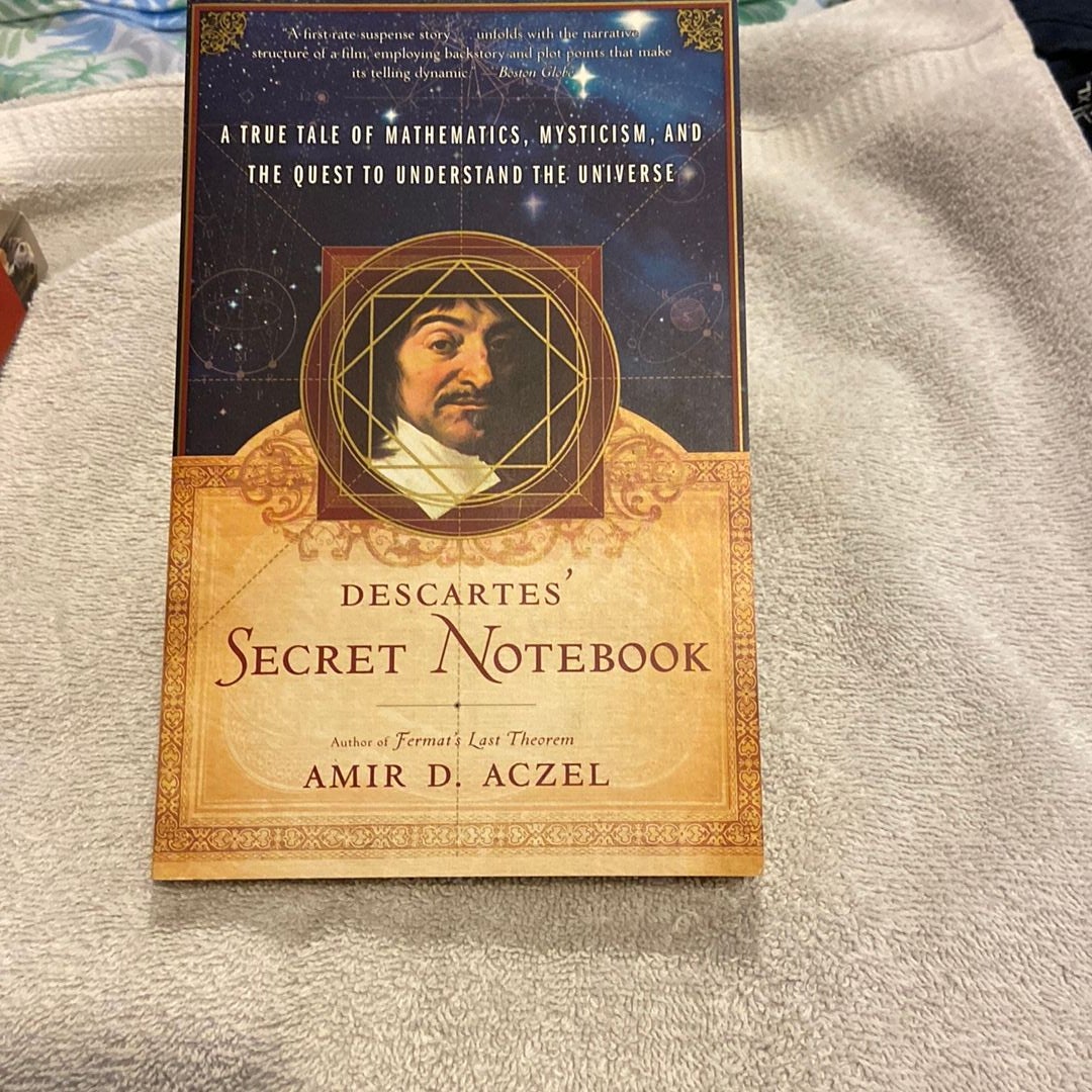 Descartes's Secret Notebook by Amir D. Aczel