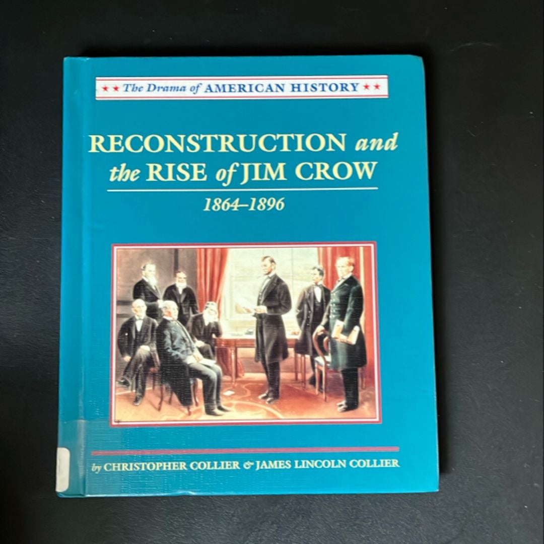 Reconstruction and the Rise of Jim Crow by Christopher Collier, James ...