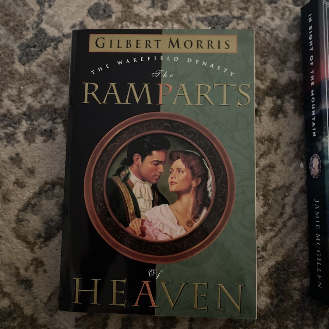 The Ramparts of Heaven by Gilbert Morris