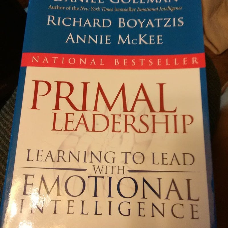Primal Leadership by Daniel Goleman, Annie McKee, Richard E. Boyatzis
