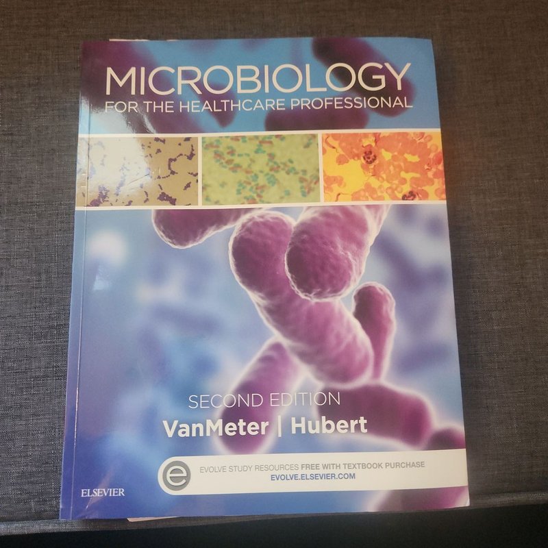 Microbiology for the Healthcare Professional by Karin C. VanMeter ...