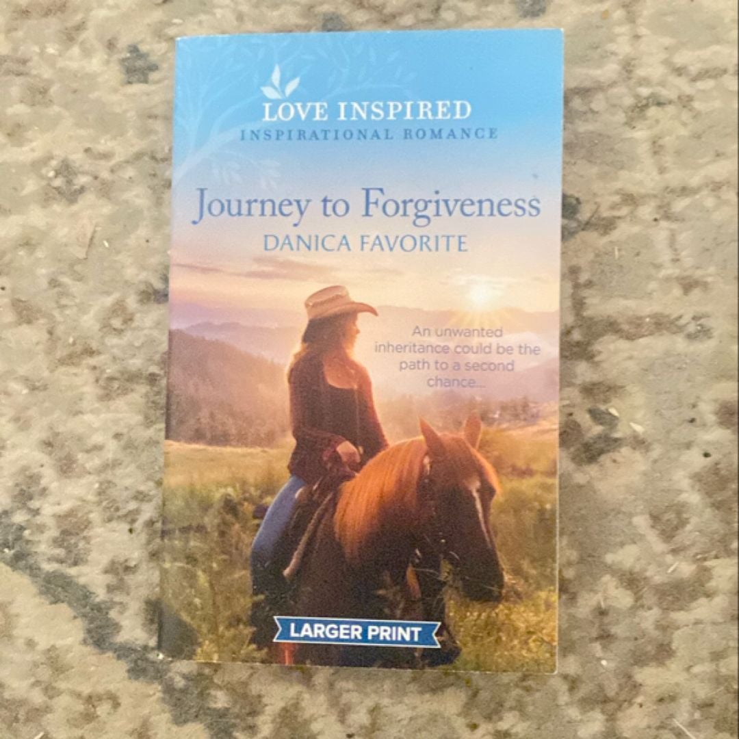 Journey to Forgiveness by Danica Favorite