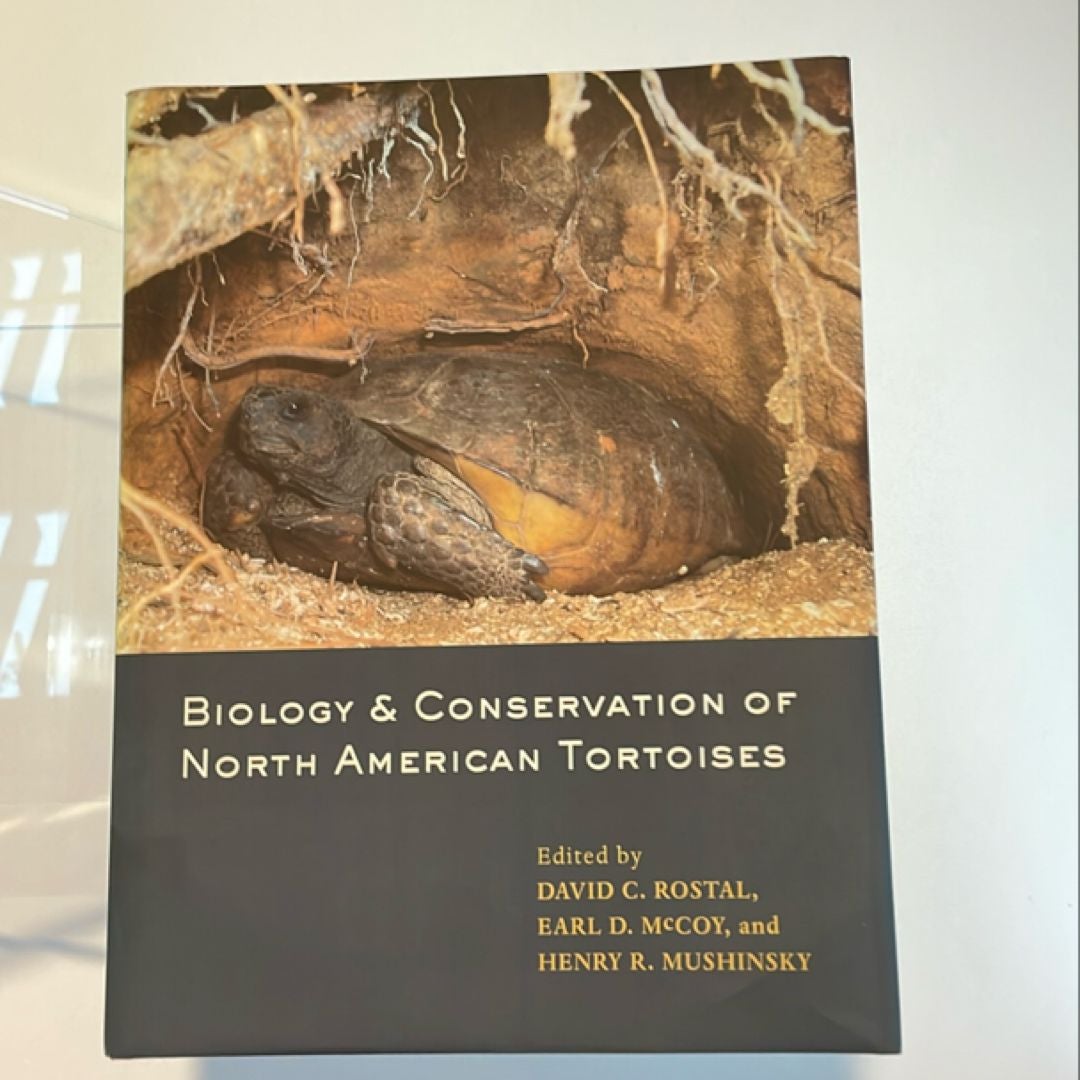 Biology and Conservation of North American Tortoises by David C. Rostal