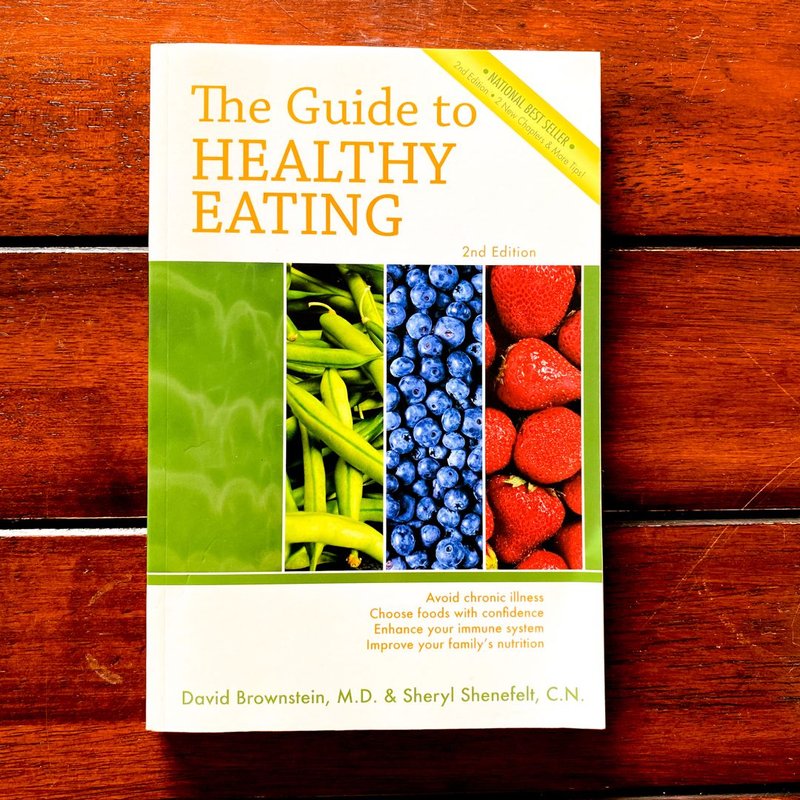 The Guide to Healthy Eating by David Brownstein, Sheryl Shenefelt