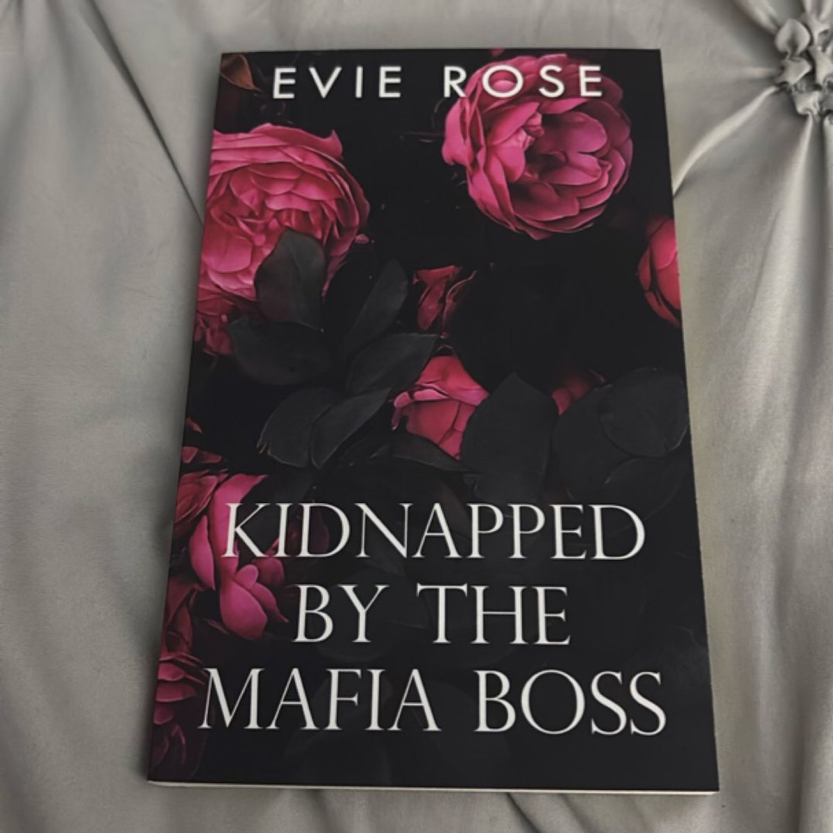Kidnapped by the Mafia Boss by Evie Rose