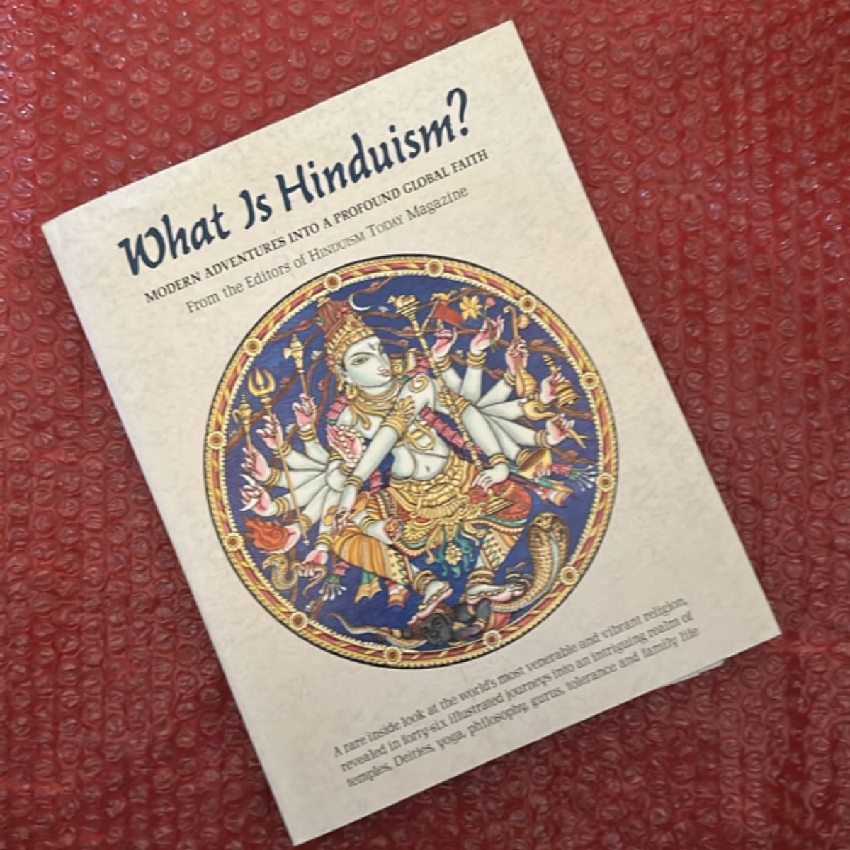 What Is Hinduism? by Hinduism Today Magazine Editors