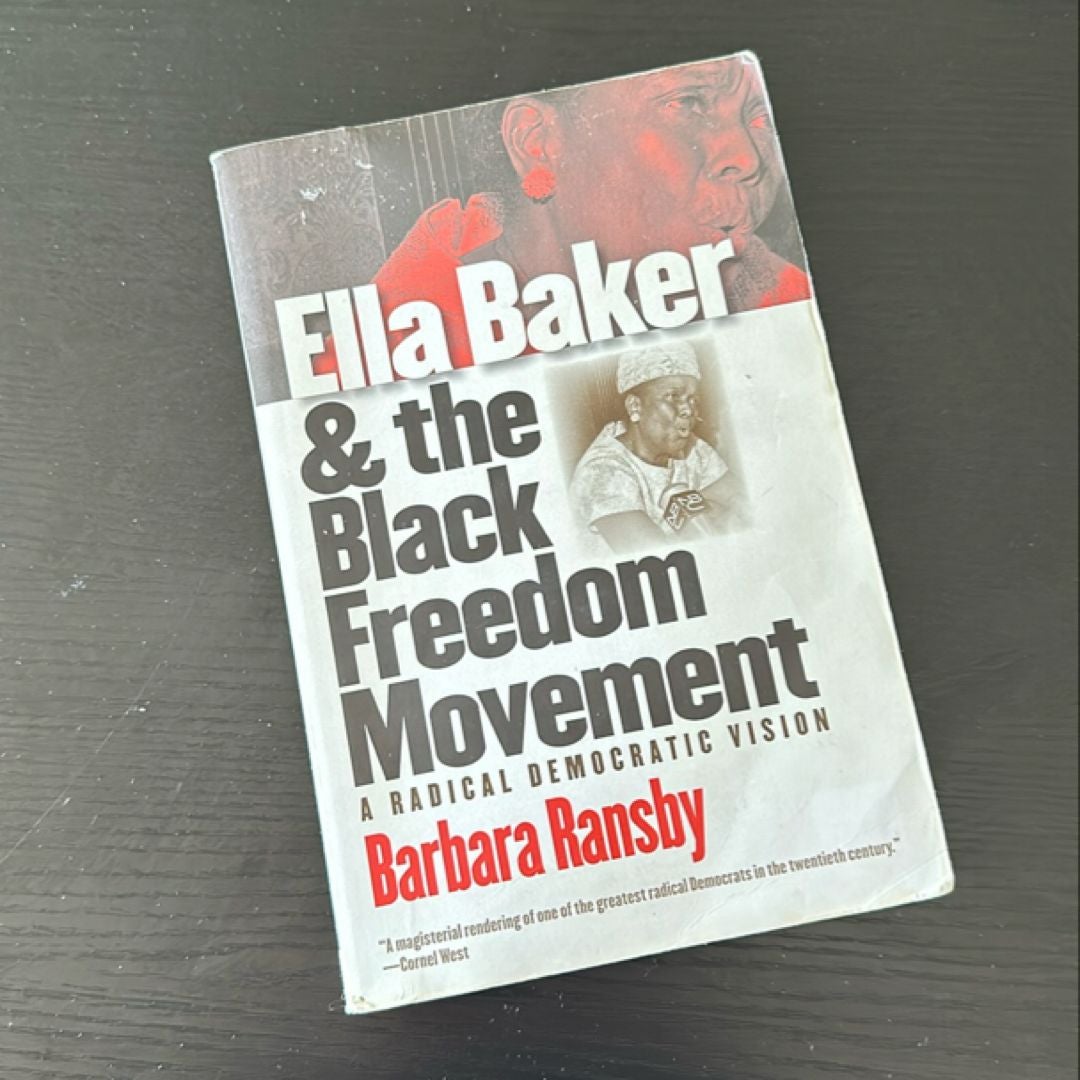 Ella Baker and the Black Freedom Movement by Barbara Ransby