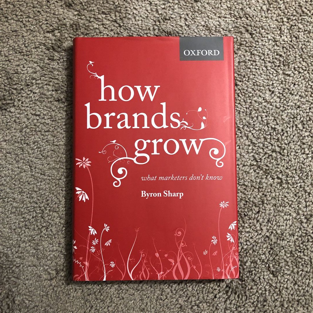 How Brands Grow by Byron Sharp