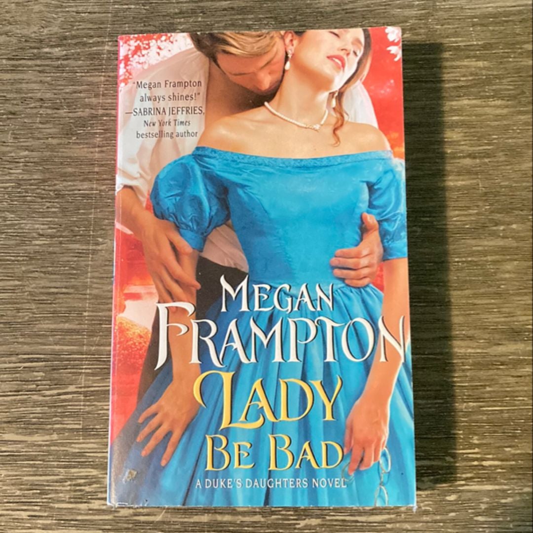 Lady Be Bad by Megan Frampton